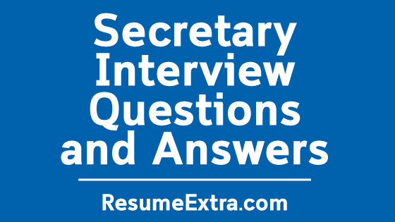 TOP 4 Sample Secretary Interview Questions and Answers » ResumeExtra TOP 4 Sample Secretary Interview Questions and Answers » ResumeExtra